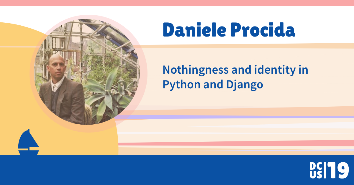 Nothingness and identity in Python and Django | DjangoCon US