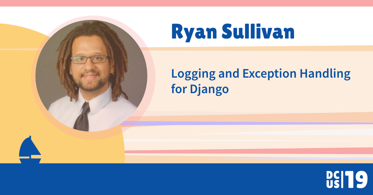 Logging And Exception Handling For Django Djangocon Us